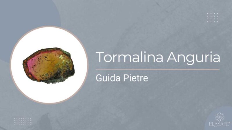 Pietra Tormalina Anguria: Significato E Proprietà | Elasaro